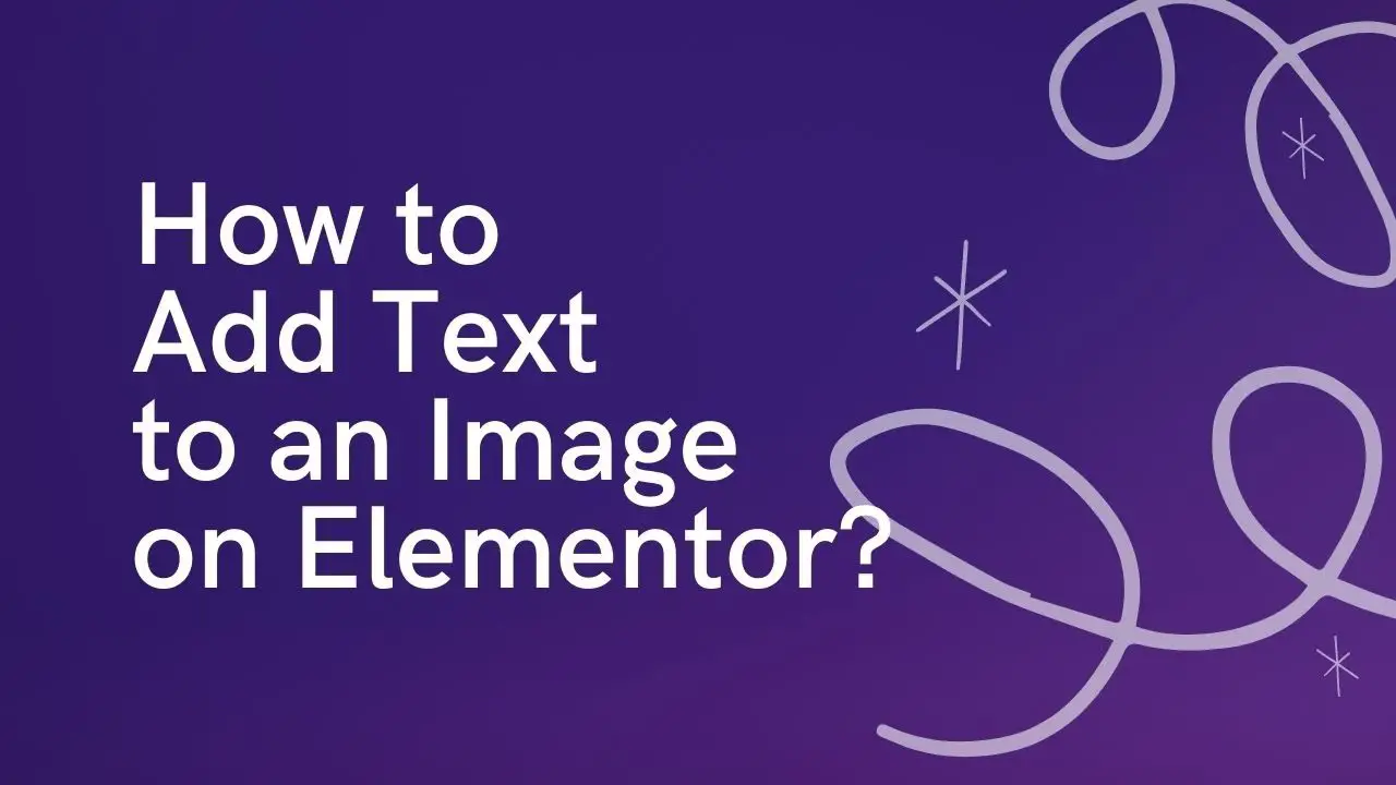 4 Ways To Add Text Onto Images In Elementor Best To Worst Building 